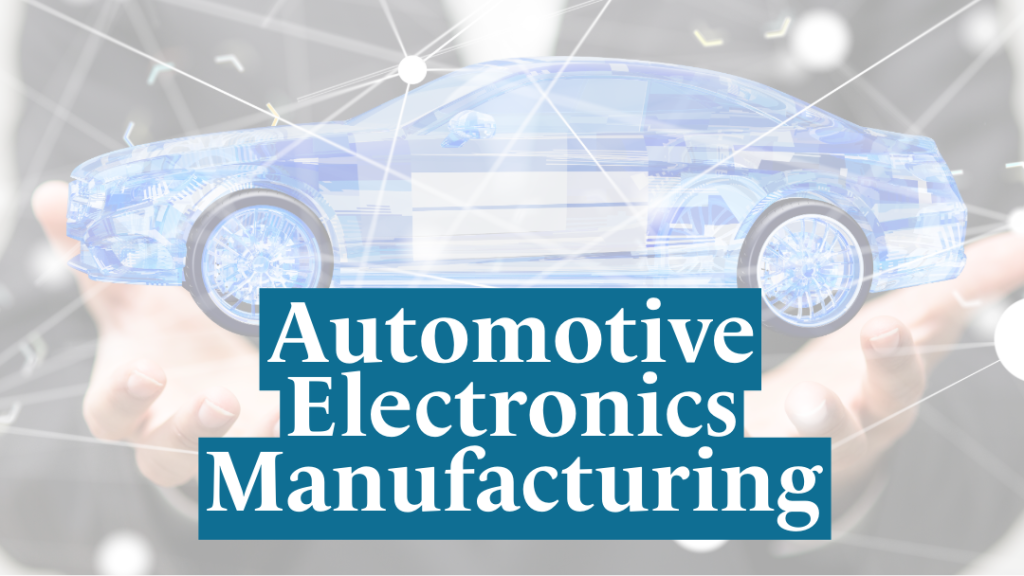 Automotive Electronics Manufacturing Services: Key to Meeting Industry ...