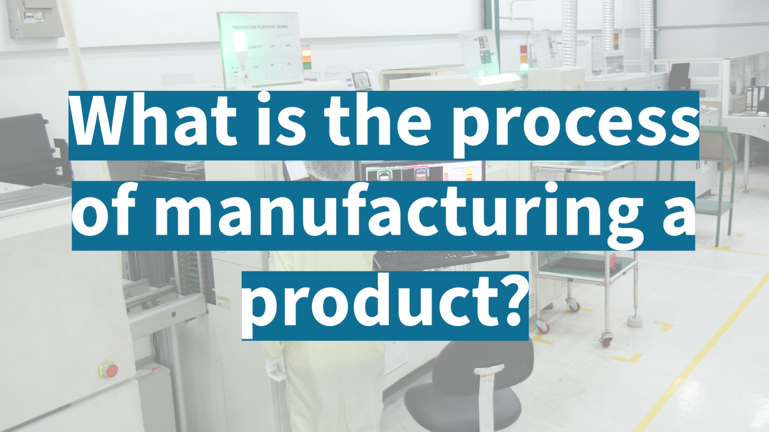 What Is the Process of Manufacturing a Product? - Vohrum Group